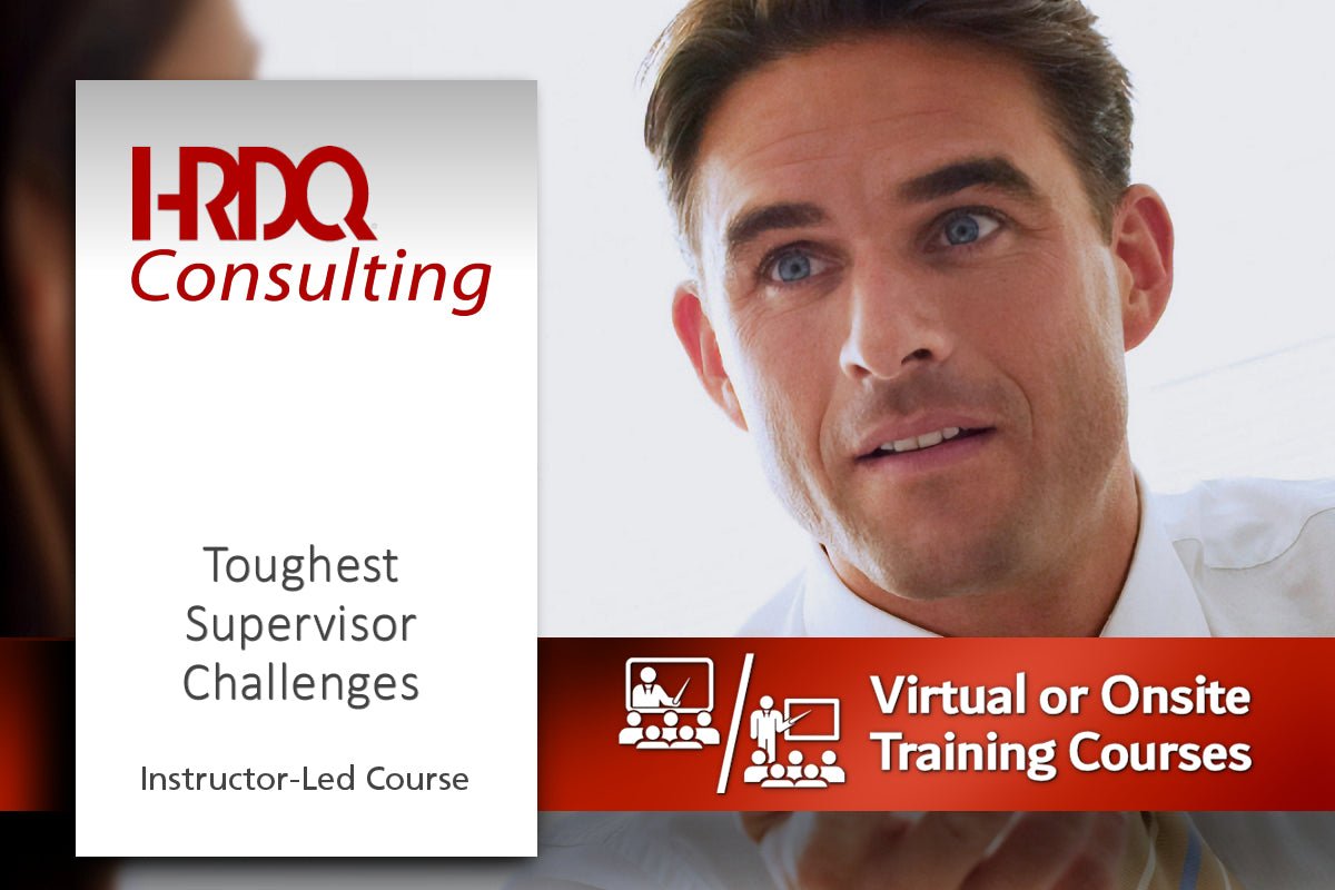 Toughest Supervisor Challenges Instructor-Led Course | HRDQ